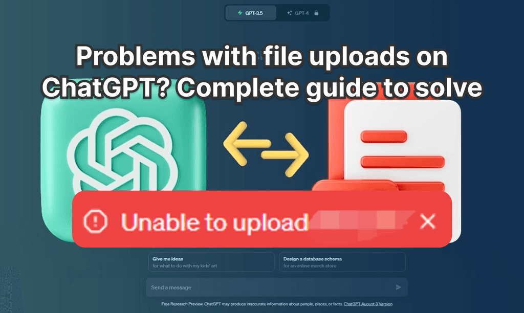 Can't Upload Files to ChatGPT? This Guide will Help