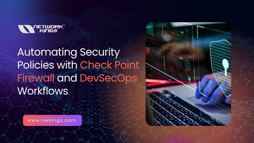 Automating Security Policies with Check Point Firewall and DevSecOps Workflows