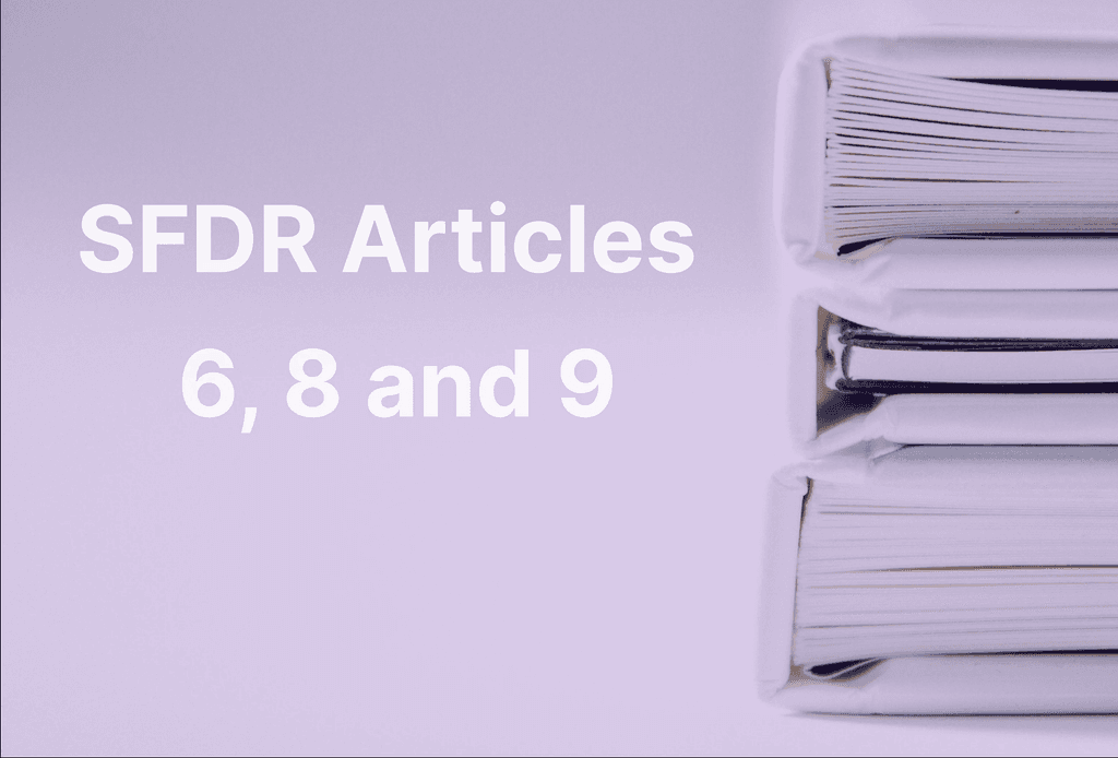 SFDR Article 6, 8 & 9: ESG Fund Classification & Disclosure Guide ...