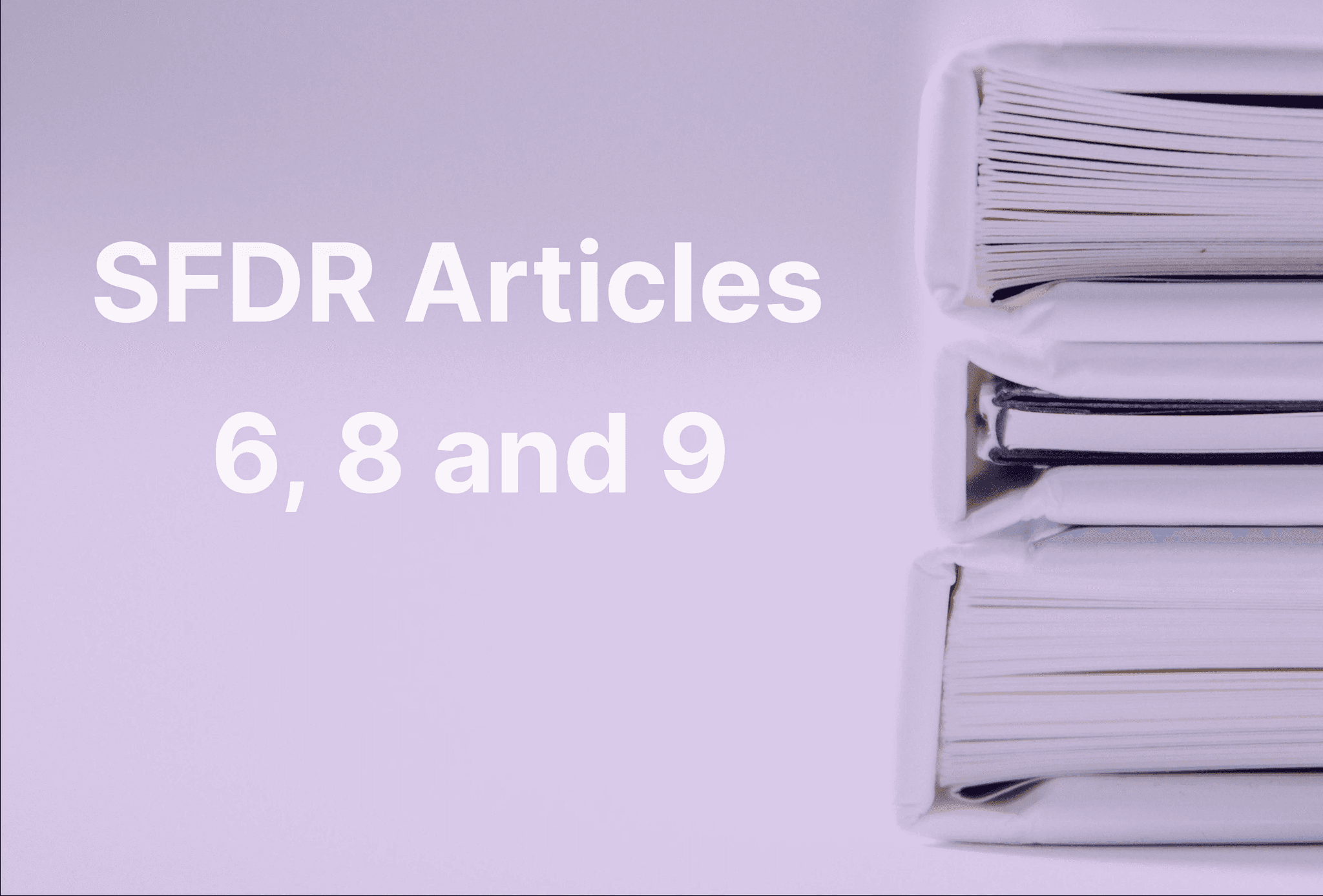 SFDR Article 6, 8 & 9: ESG Fund Classification & Disclosure Guide | Atlas Metrics