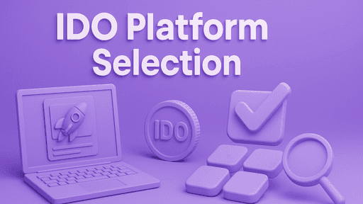 Ultimate IDO Platform Selection Guide 2025
