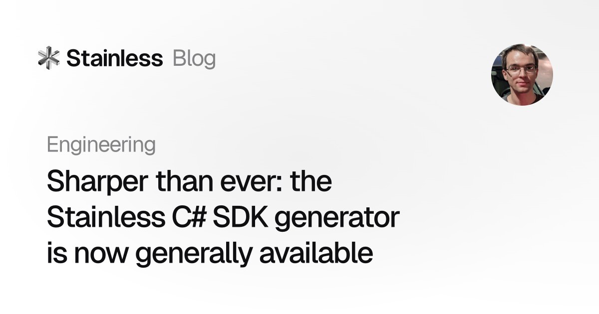 Stainless - Blog - Sharper than ever: the Stainless C# SDK generator is ...