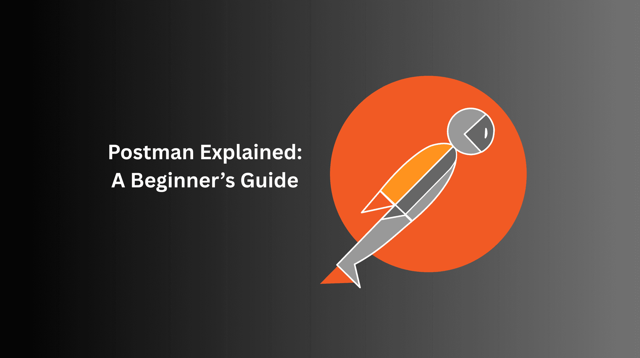 Postman Explained: A Beginner’s Guide - Qodex.ai
