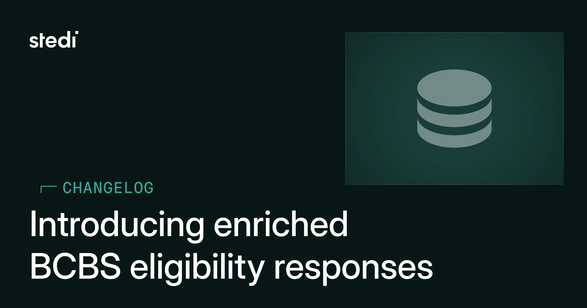 Introducing enriched BCBS eligibility responses - Stedi