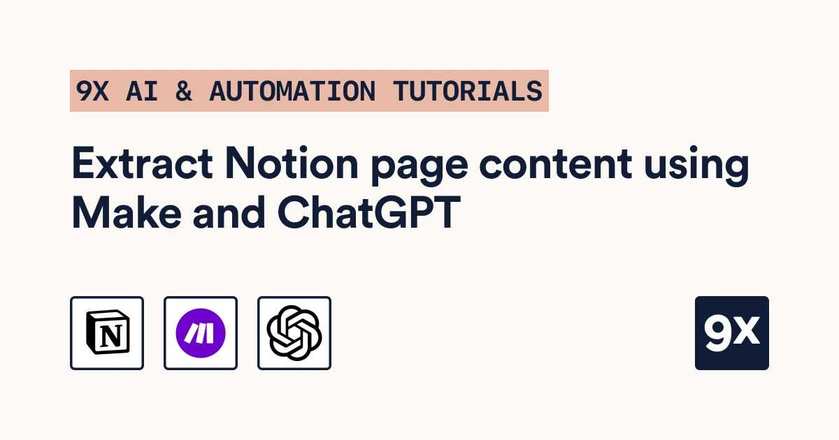 9x | Extract Notion page content using Make and ChatGPT