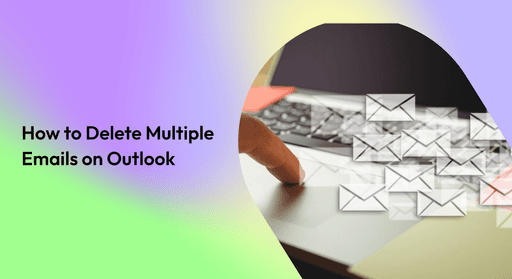 How to Delete Multiple Emails on Outlook (Desktop, Web, Mobile Guide) - NewMail AI