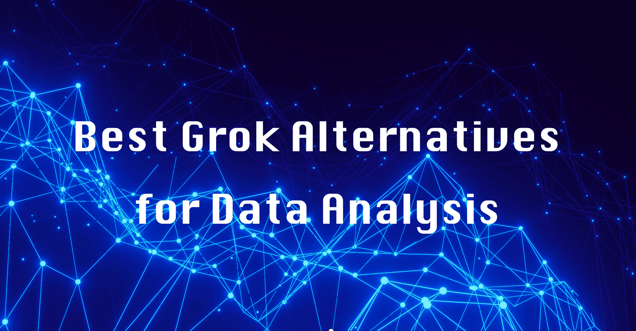 Best Grok Alternatives for Data Analysis in November, 2025