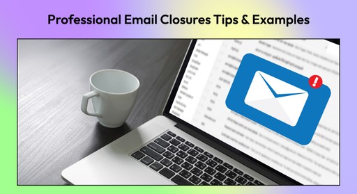 How to Close an Email Professionally: Tips and Examples - NewMail AI