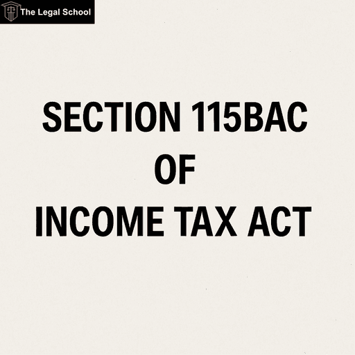 Section 115BAC of Income Tax: An Overview of New Tax Regime