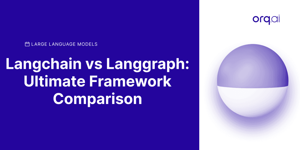 Langchain vs Langgraph: Ultimate Framework Comparison | Generative AI Collaboration Platform