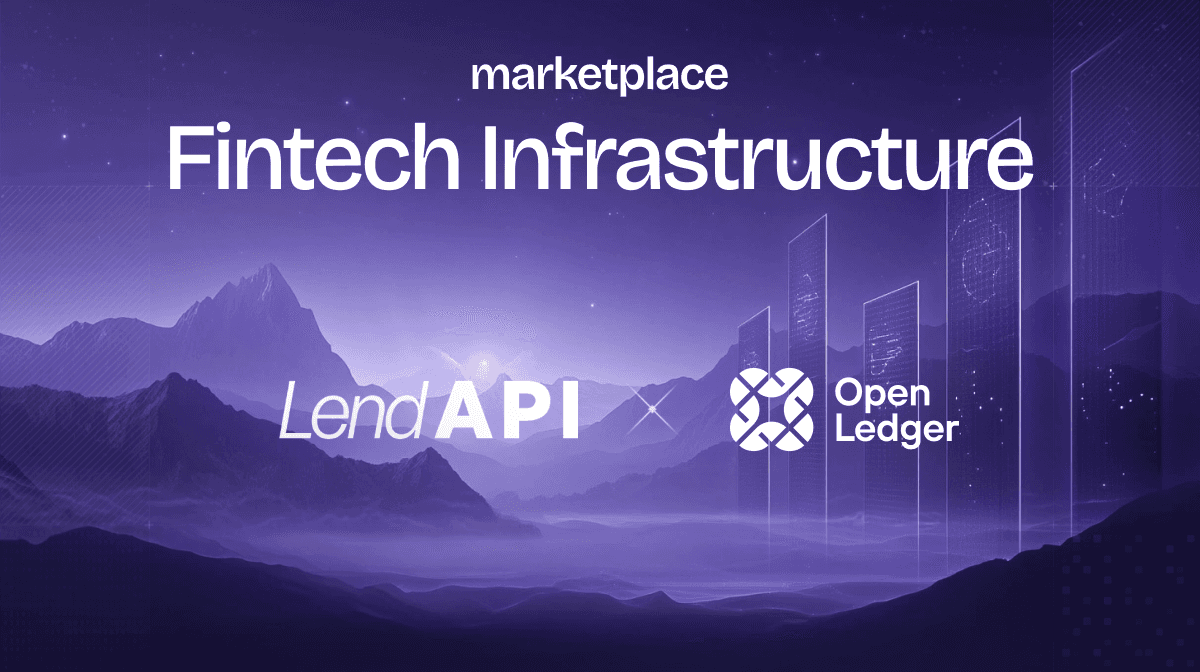 Open Ledger - FinTech Marketplace - FinTech Infrastructure - LendAPI