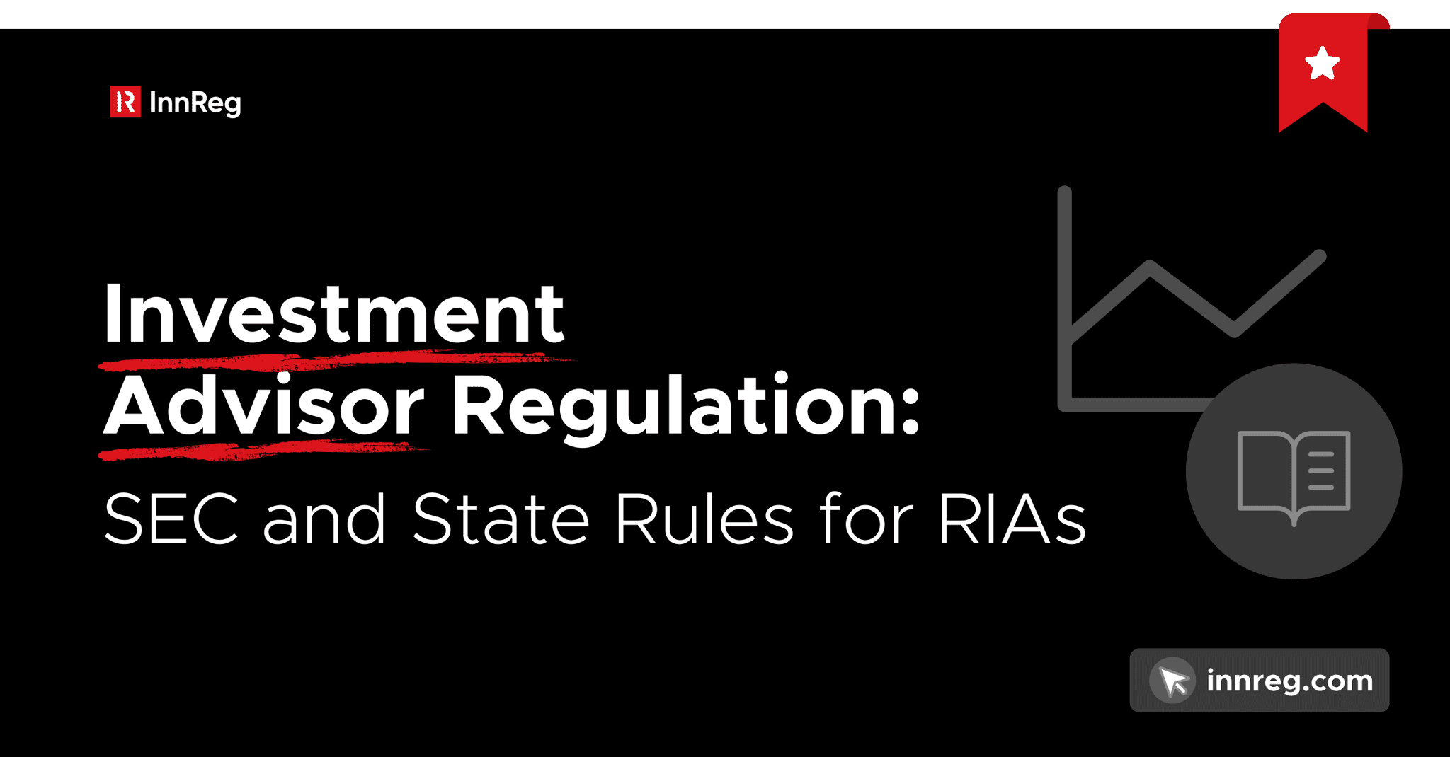Investment Advisor Regulation: SEC and State Rules for RIAs