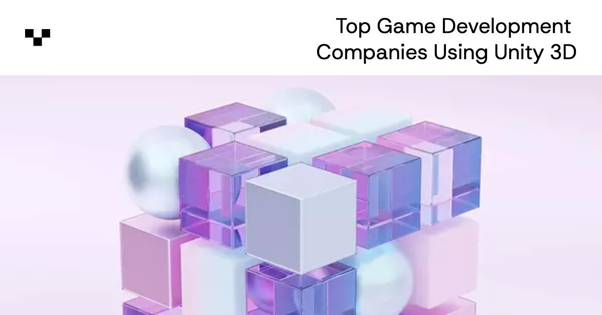 Top Game Development Companies Using Unity 3D - Vagon