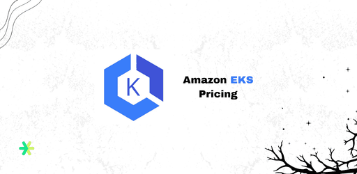 AWS EKS Pricing - Cost Guide & Savings Tips