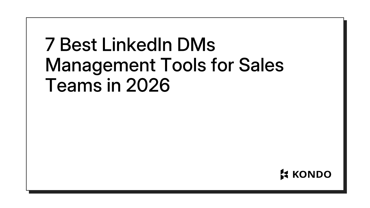 7 Best LinkedIn DMs Management Tools for Sales Teams in 2026 - Kondo