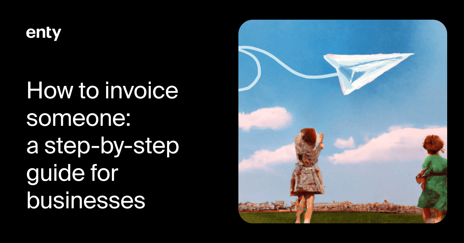 How to Invoice Someone: A Step-by-Step Guide for Businesses