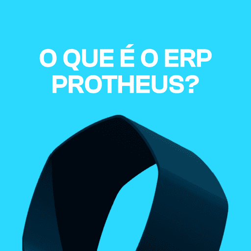 O que é o ERP Protheus | Sistema de Gestão TOTVS para Empresas Brasileiras