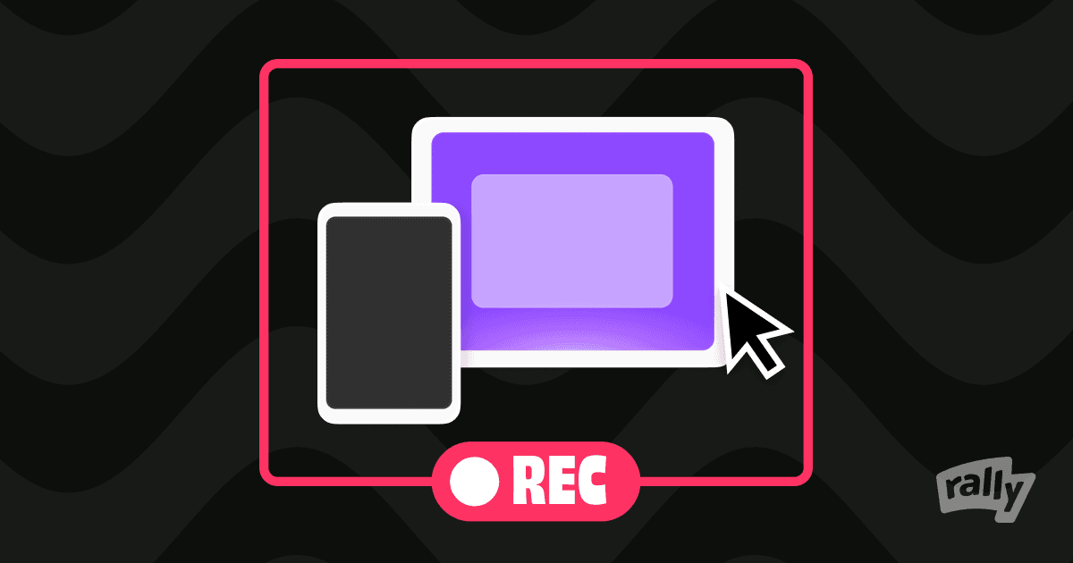 How to present and screen record mobile apps in browser - Rally Blog