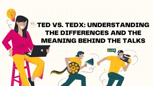 TED vs. TEDx: Understanding the Differences and the Meaning Behind the ...