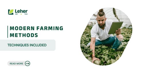 8 Modern Farming Methods of Agriculture: Techniques Included - Leher