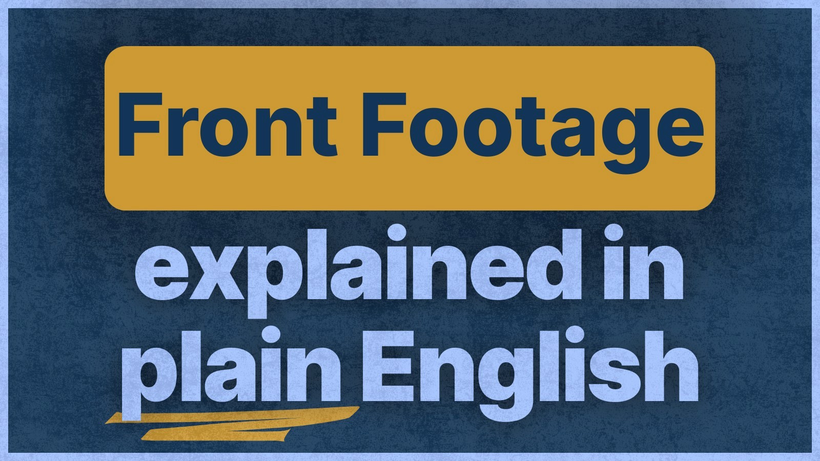 Front Footage in Real Estate: Your Property's Street Face