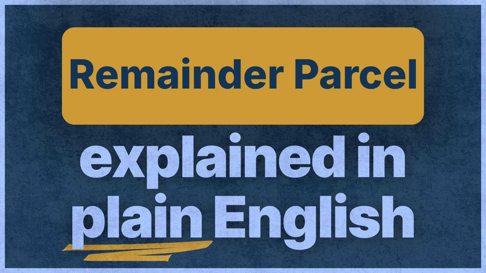 Remainder Parcel: What's Left After Eminent Domain Takes