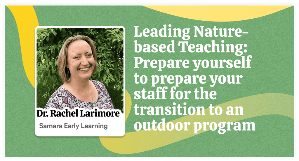 Leading Nature-based Teaching: Prepare yourself to prepare your staff ...
