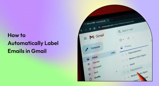 How to Automatically Label Emails in Gmail - NewMail AI