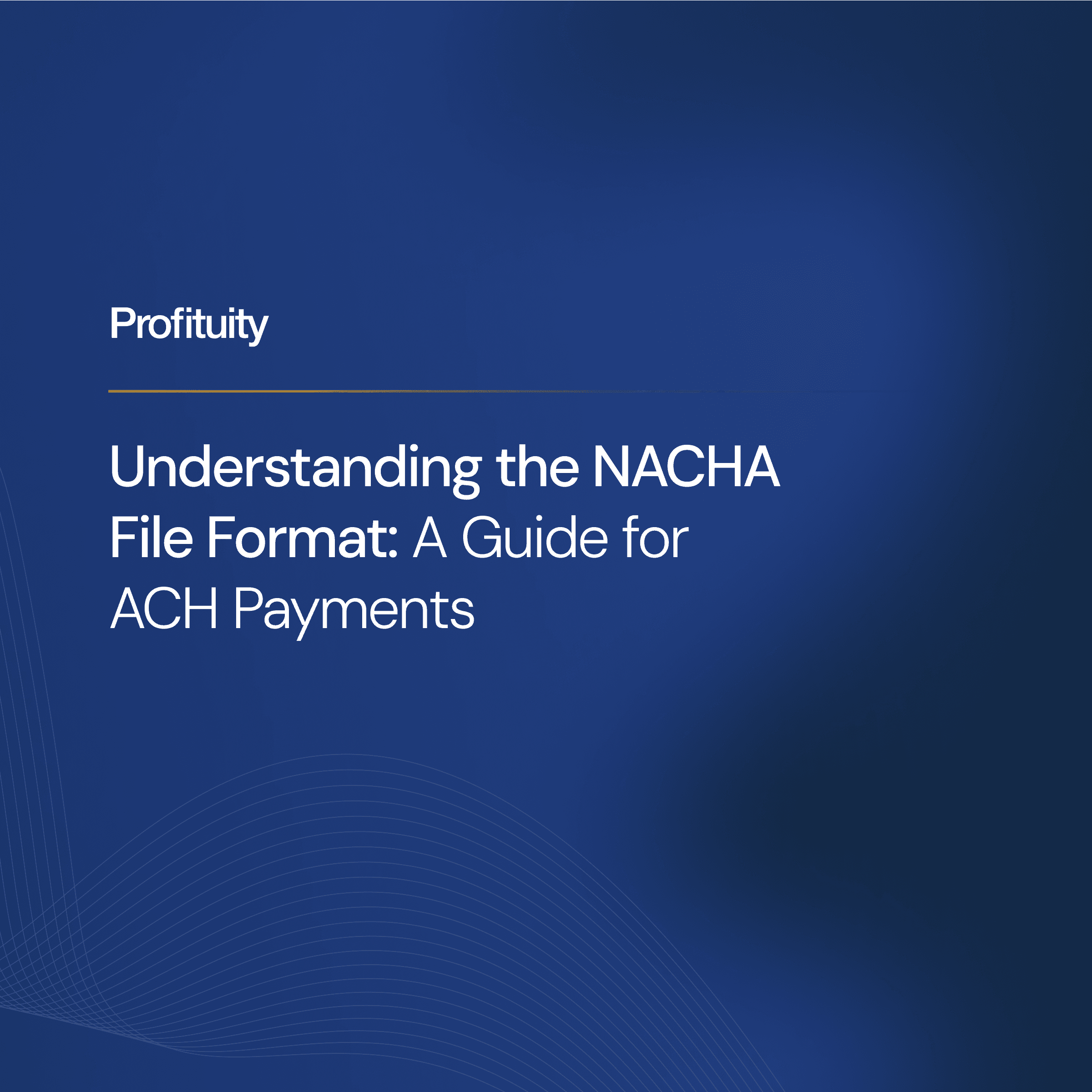 Understanding the NACHA File Format: A Guide for ACH Payments