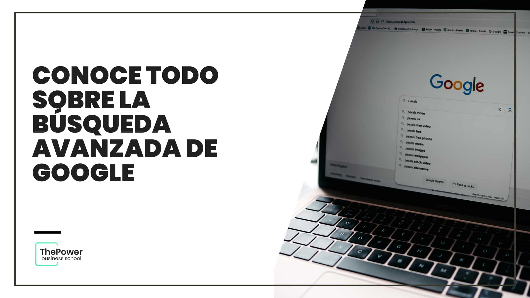 Búsqueda avanzada en Google: operadores, filtros y ejemplos