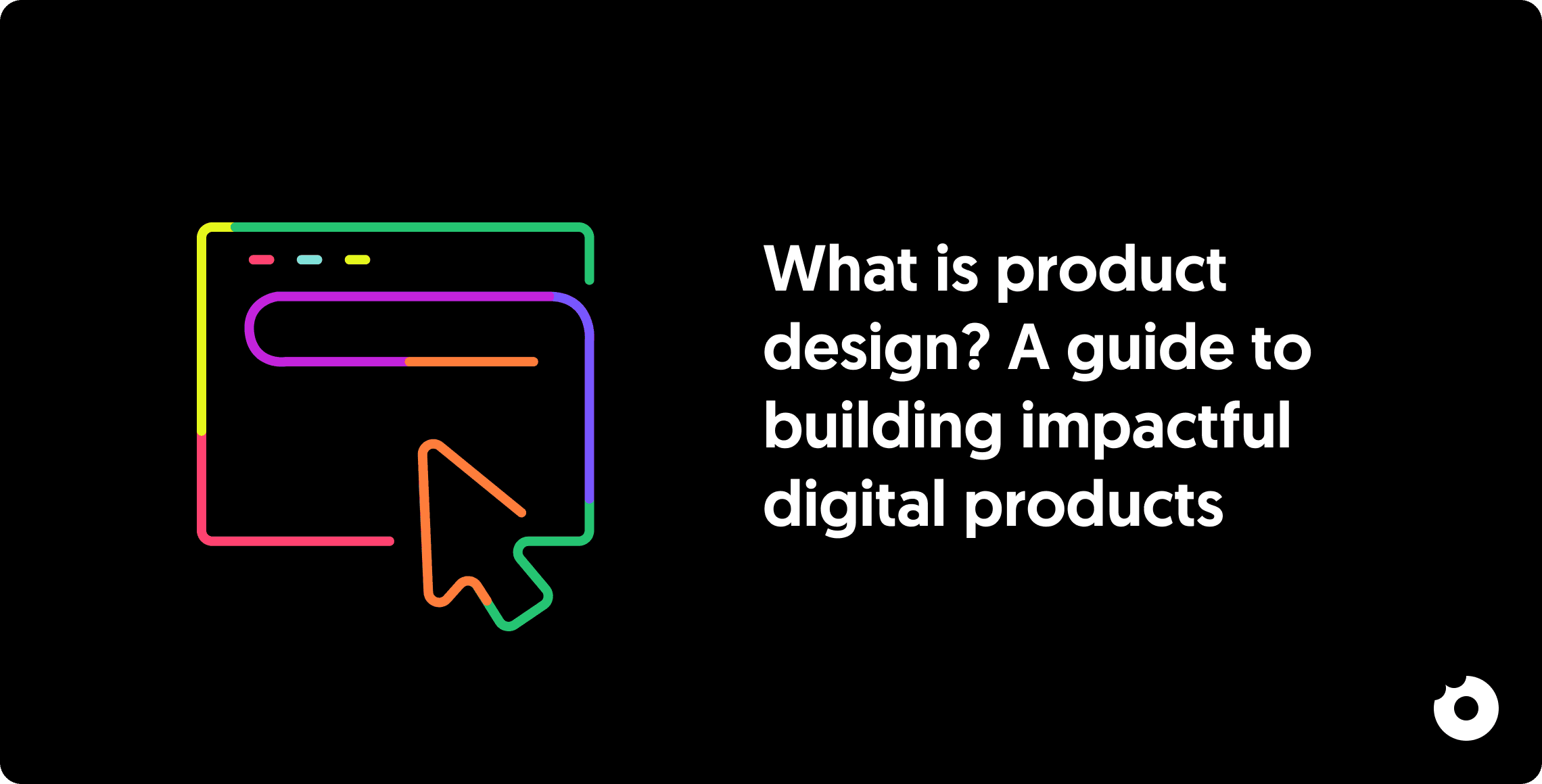 What is product design? How to create user-centric products - Donux