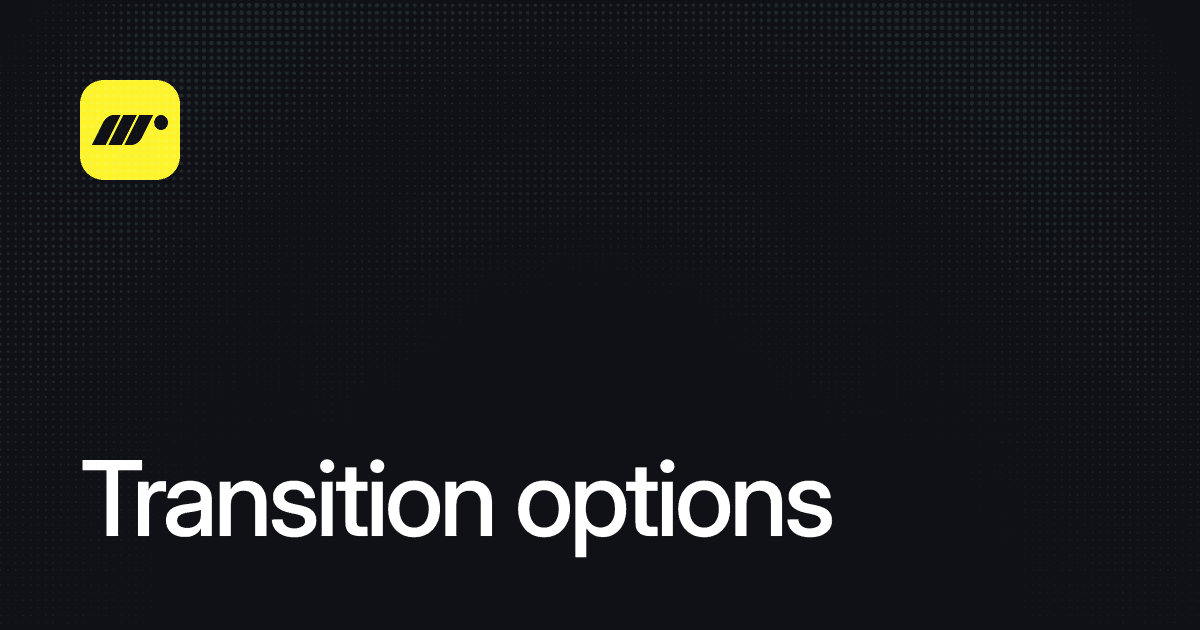 React transitions — Configure Motion animations | Motion