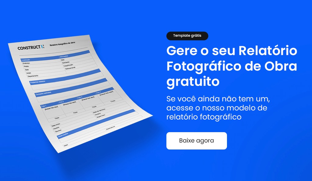 Diário de Obra (RDO): o que é e como fazer o seu na Construct IN