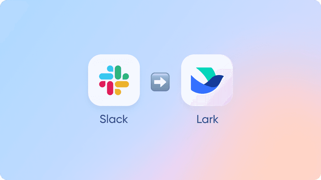 Slack to Lark Migration Guide: Seamless Transition Steps | Lark Blog