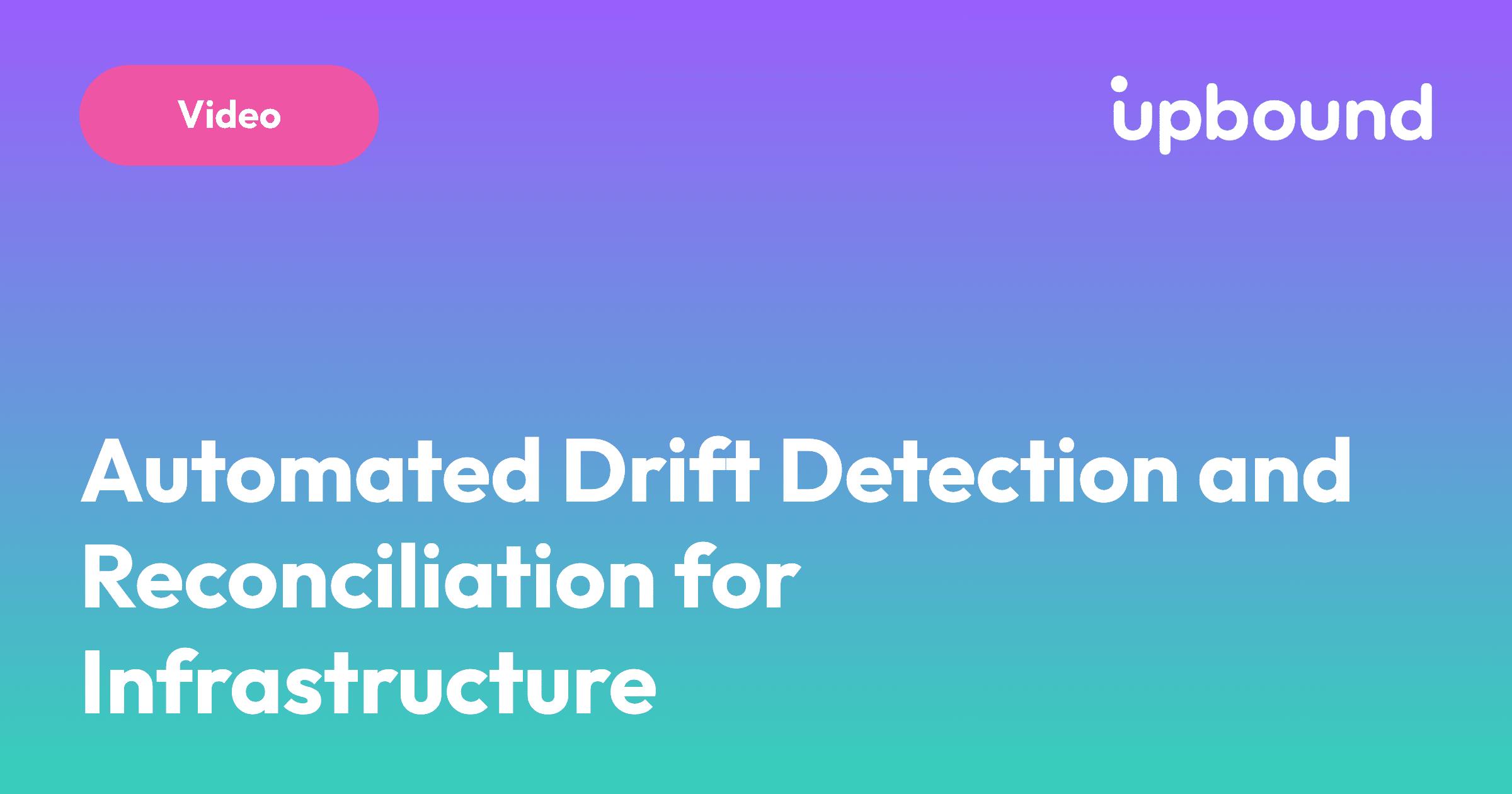 Automated Drift Detection and Reconciliation for Infrastructure | Upbound