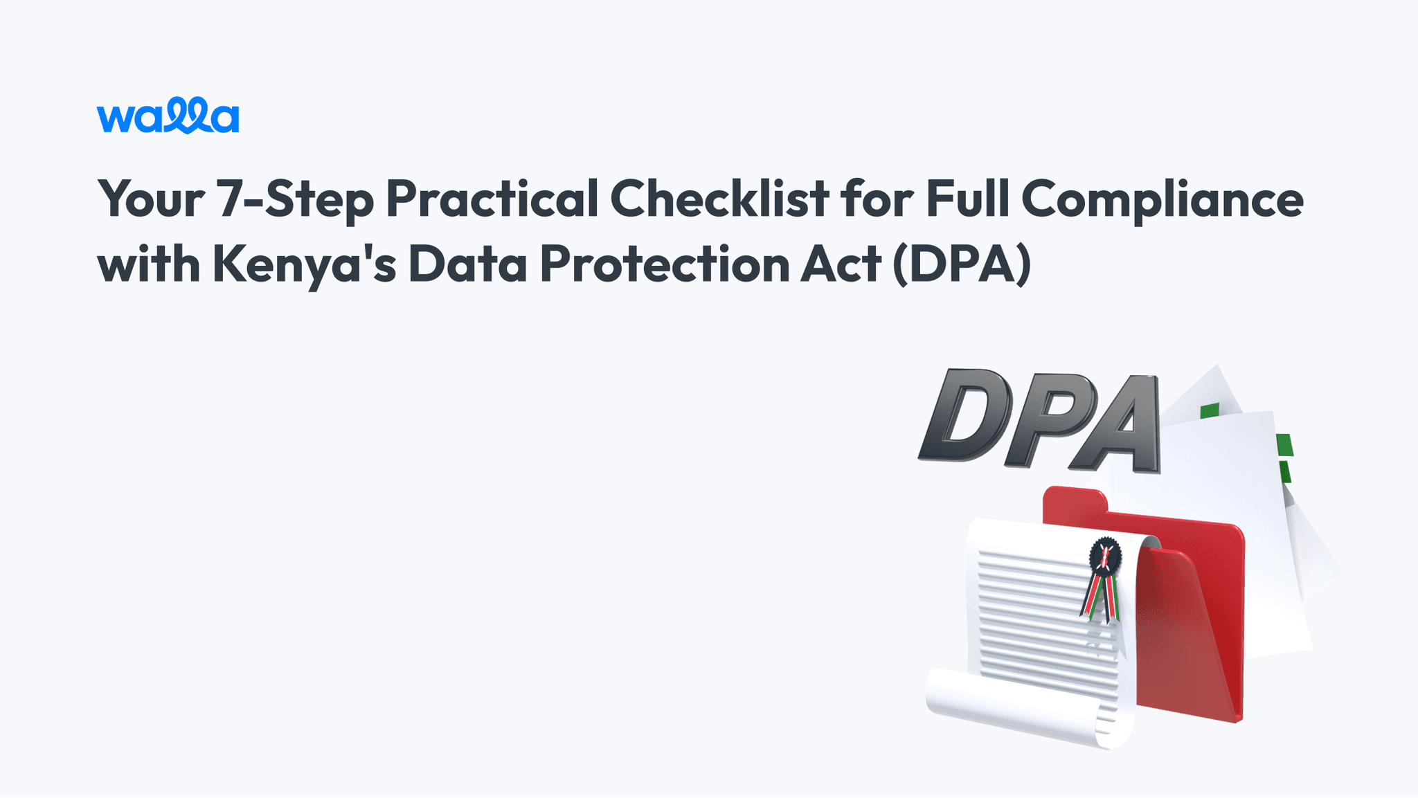 Your 7-Step Practical Checklist for Full Compliance with Kenya's Data ...