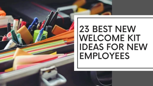 23 Best New Welcome Kit Ideas For New Employees — PerkUp