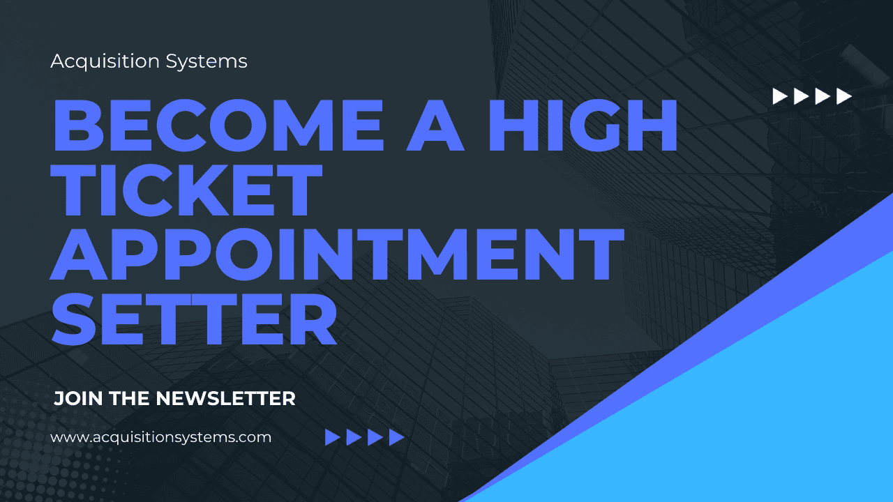 How To Become A High Ticket Appointment Setter | Acquisition Systems