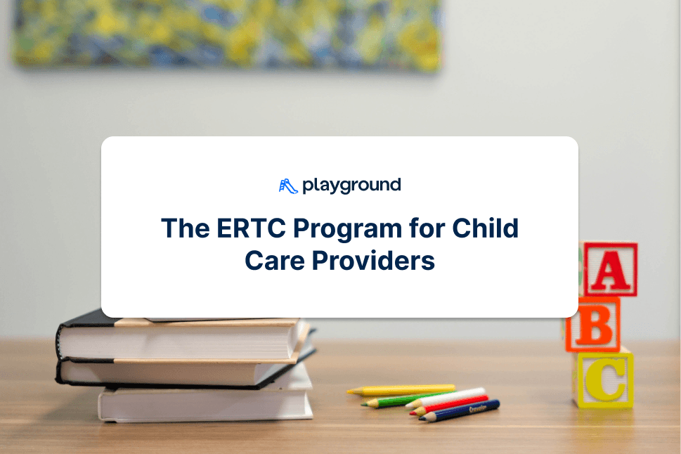 The ERTC Program for Child Care Providers