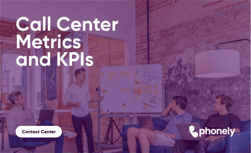 Call Center Performance Metrics and KPIs for Managers and Clients - Phonely