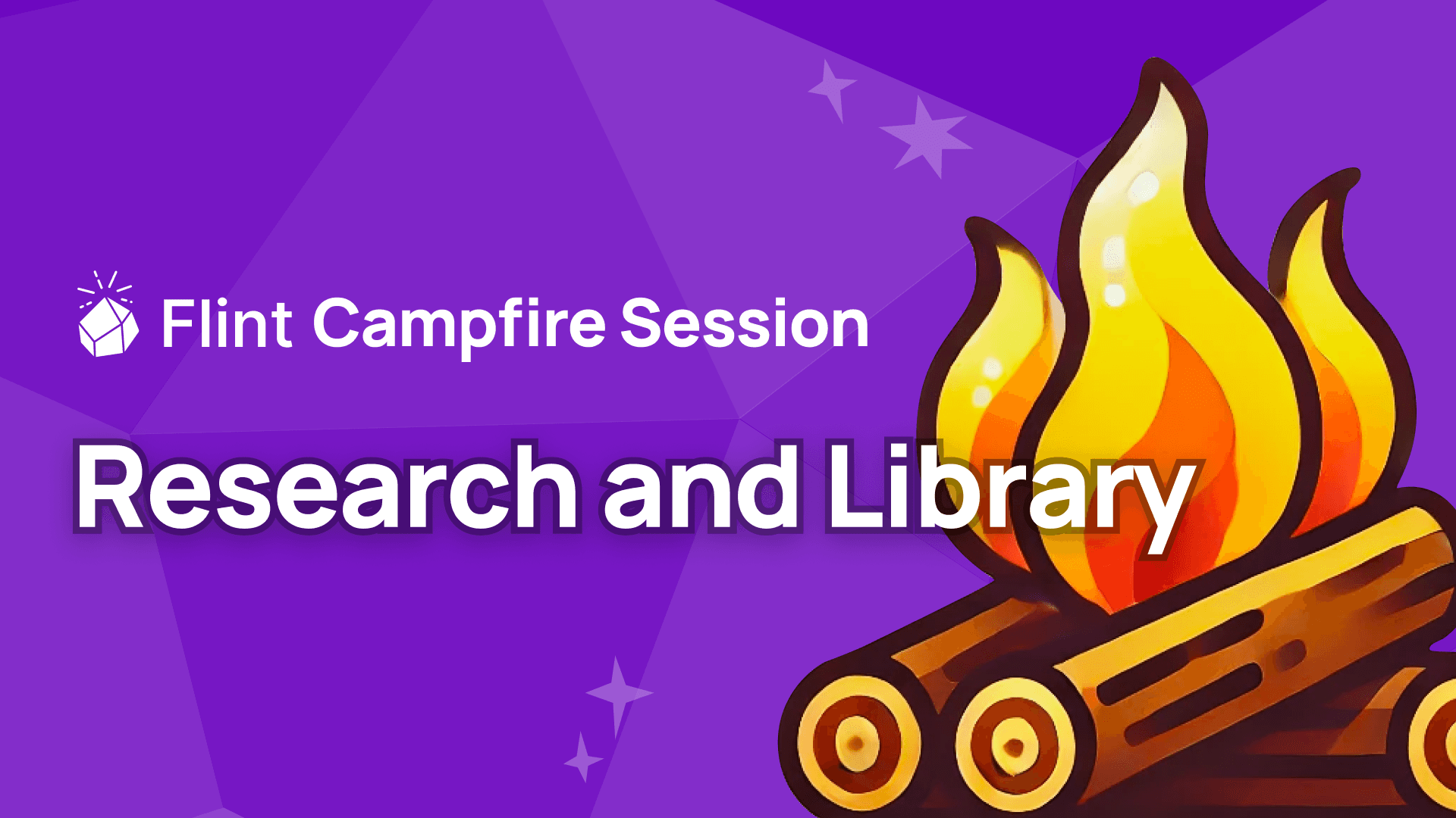 Campfire Session — Research and Library | Flint