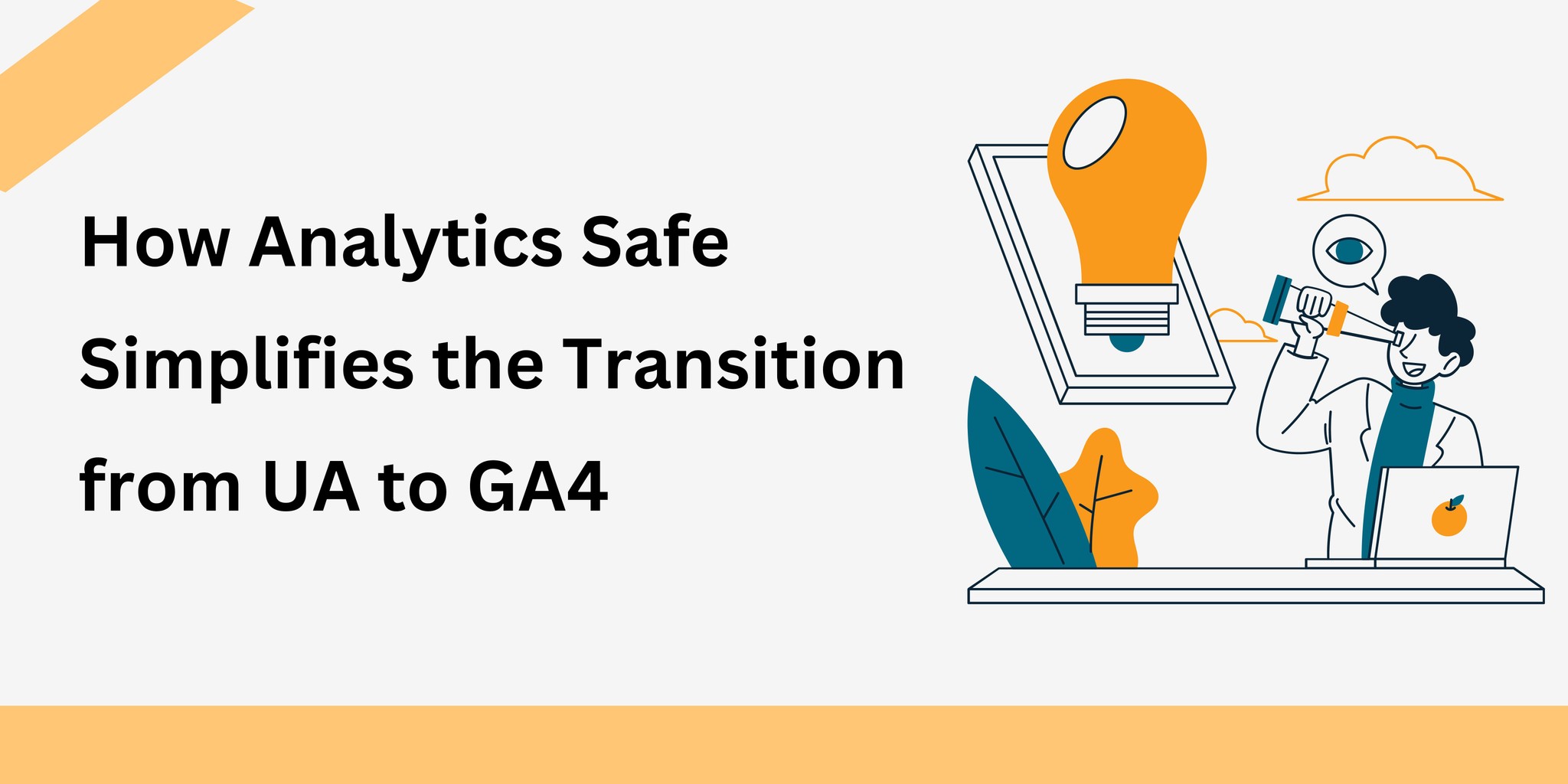 How Analytics Safe Simplifies the Transition from UA to GA4