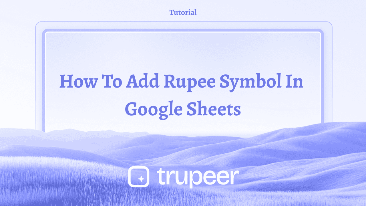 How to Add Rupee Symbol in Google Sheets – Simple Formatting Guide - 1 ...