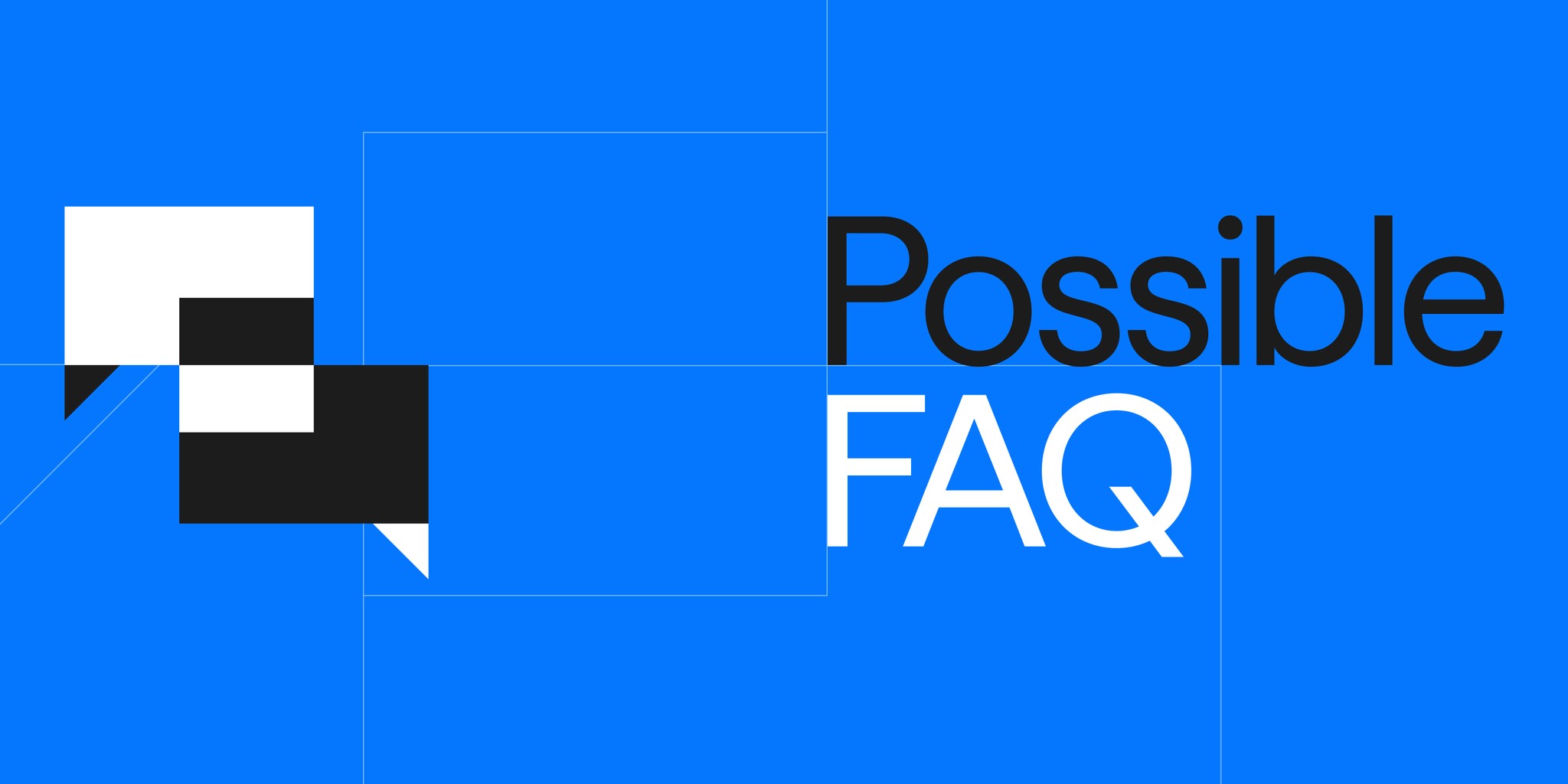 Meet Possible FAQ: Straightforward Answers to Your Top Questions ︎ ...