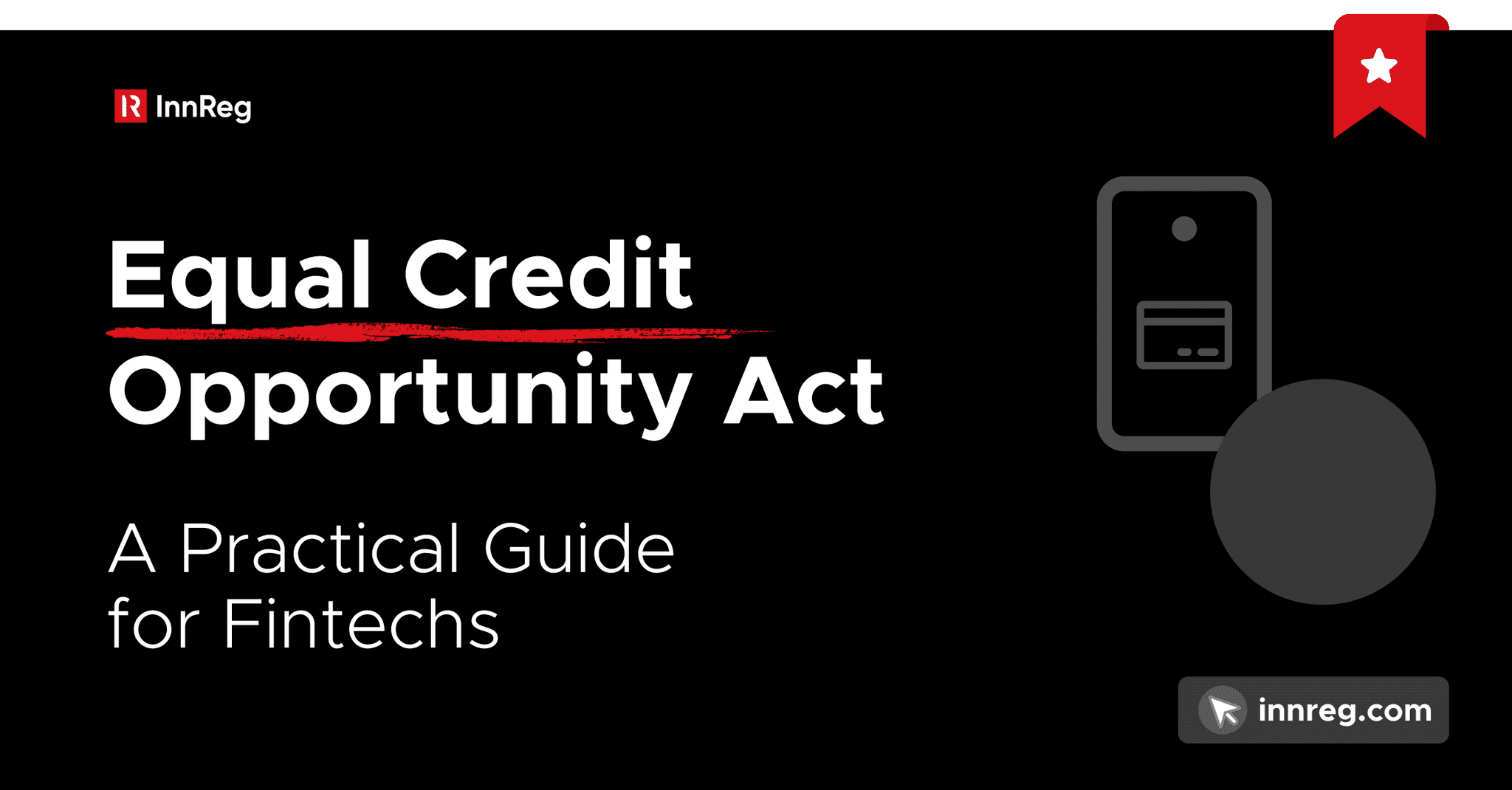 Equal Credit Opportunity Act: A Practical Guide for Fintechs