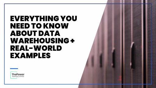 Everything you need to know about data warehouse + real-world examples