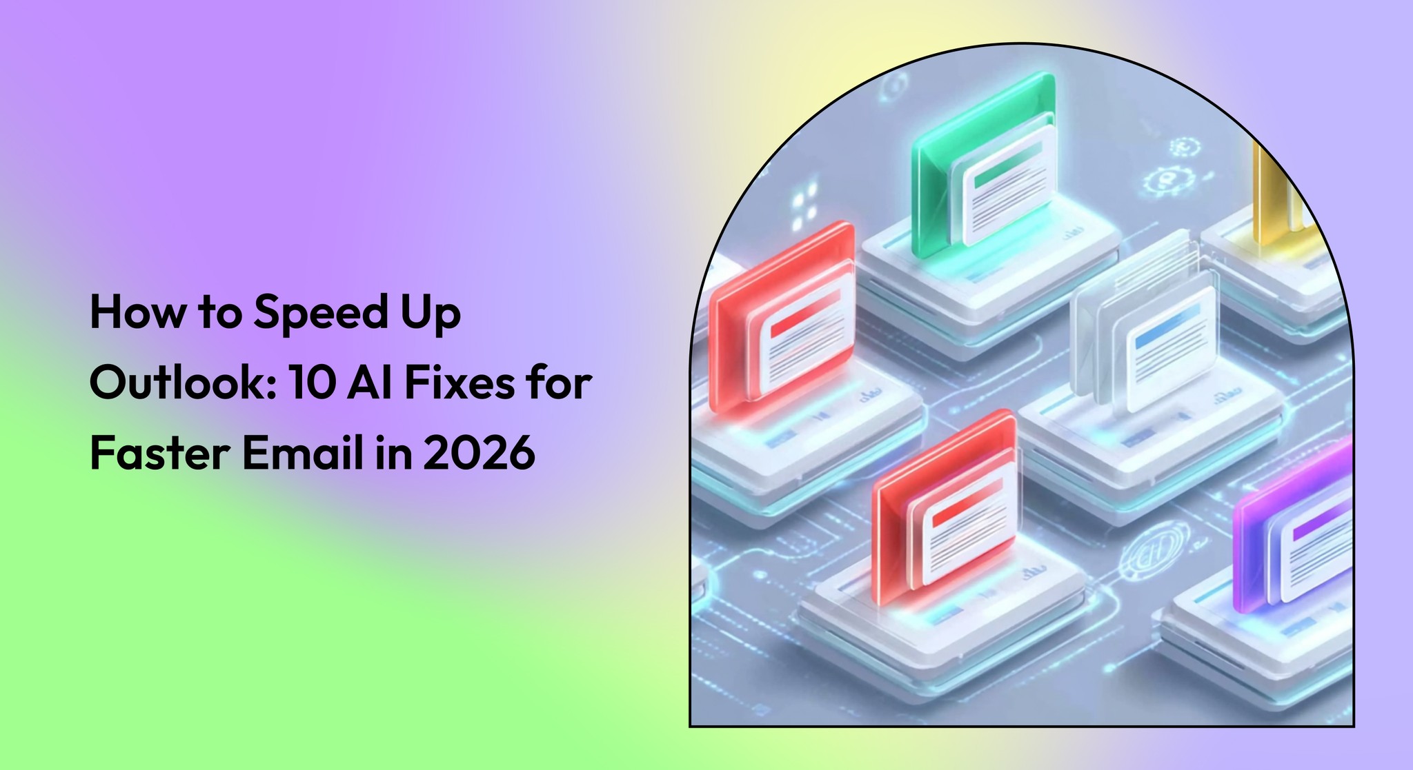 How to Speed Up Outlook: 10 AI Fixes for Faster Email in 2026 - NewMail AI