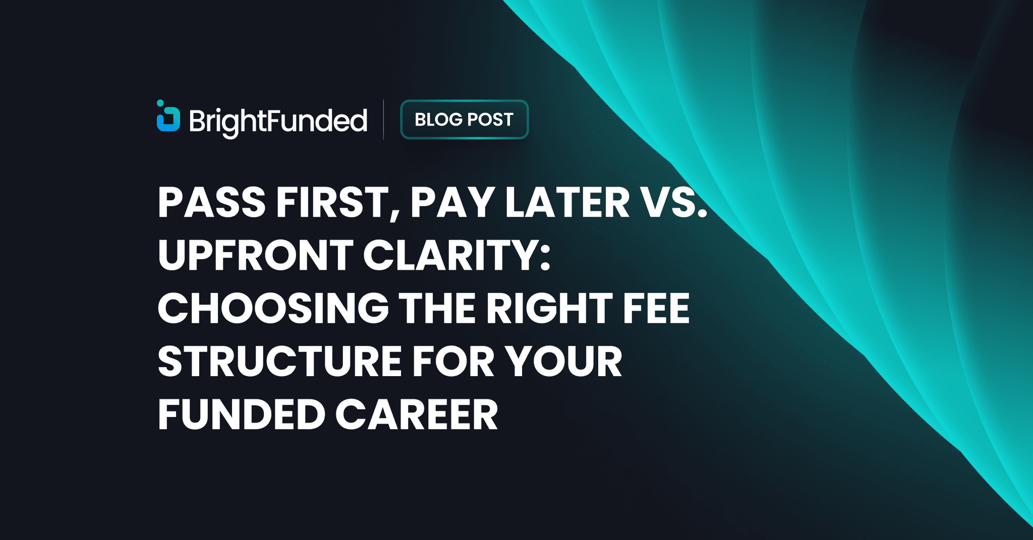 Pass First, Pay Later vs. Upfront Clarity: Choosing the Right Fee ...