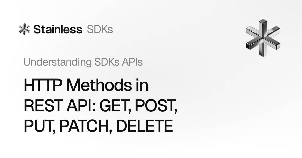Stainless - HTTP Methods in REST API: GET, POST, PUT, PATCH, DELETE