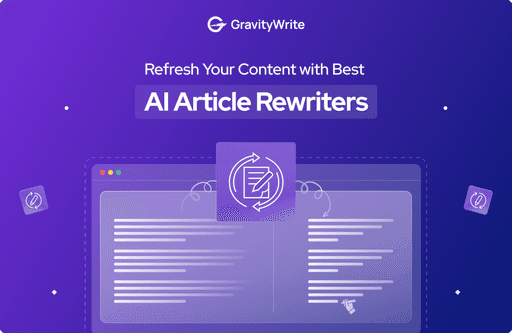 Best AI Article Rewriter Tools in 2025 [Top 16 Tested] - GravityWrite